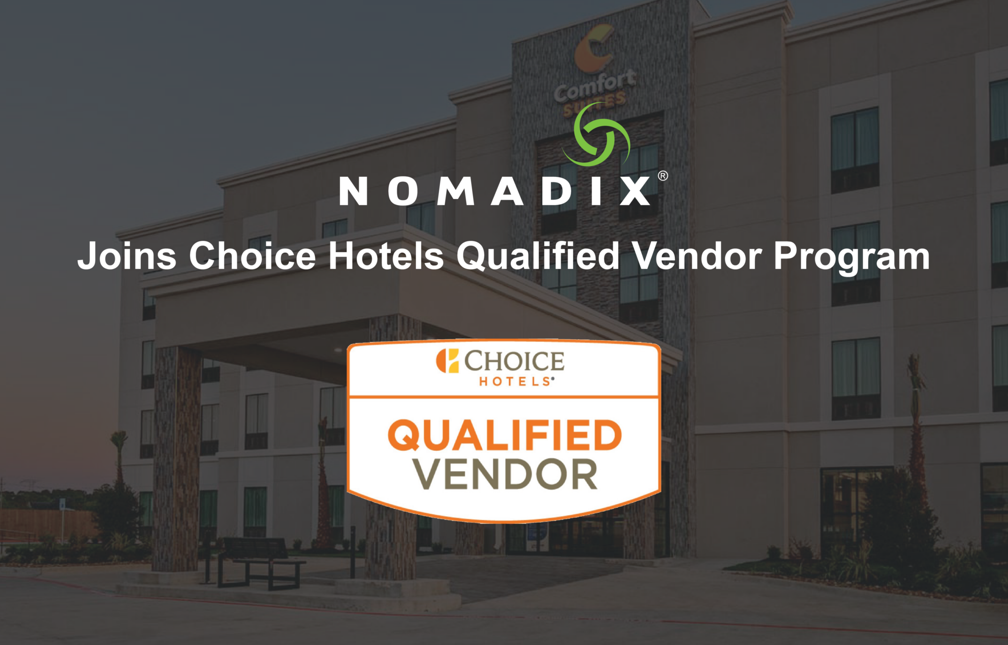 Nomadix Approved for Choice Hotels Qualified Vendor Program - Nomadix