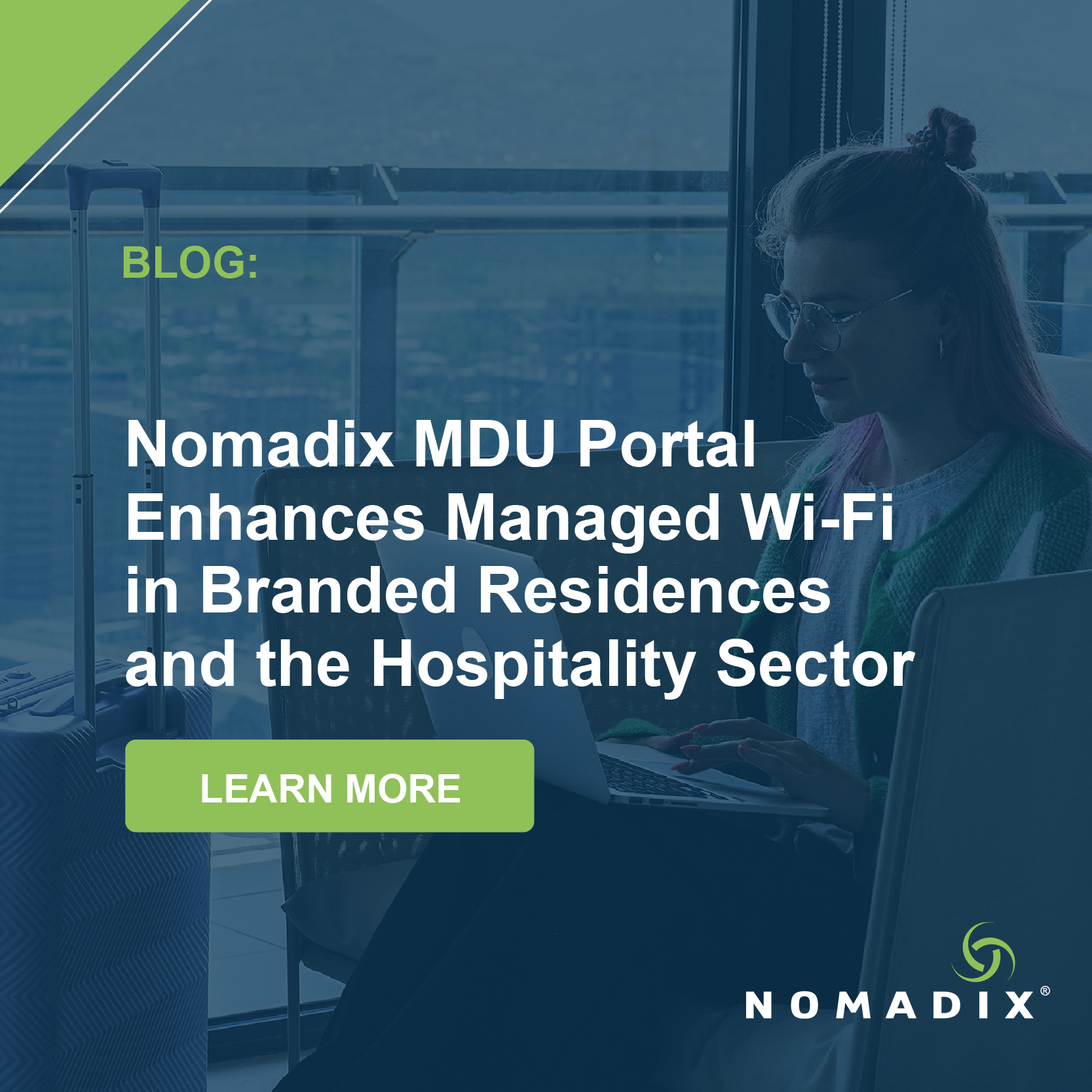 Enhance Managed Wi-Fi in Branded Residences - Nomadix