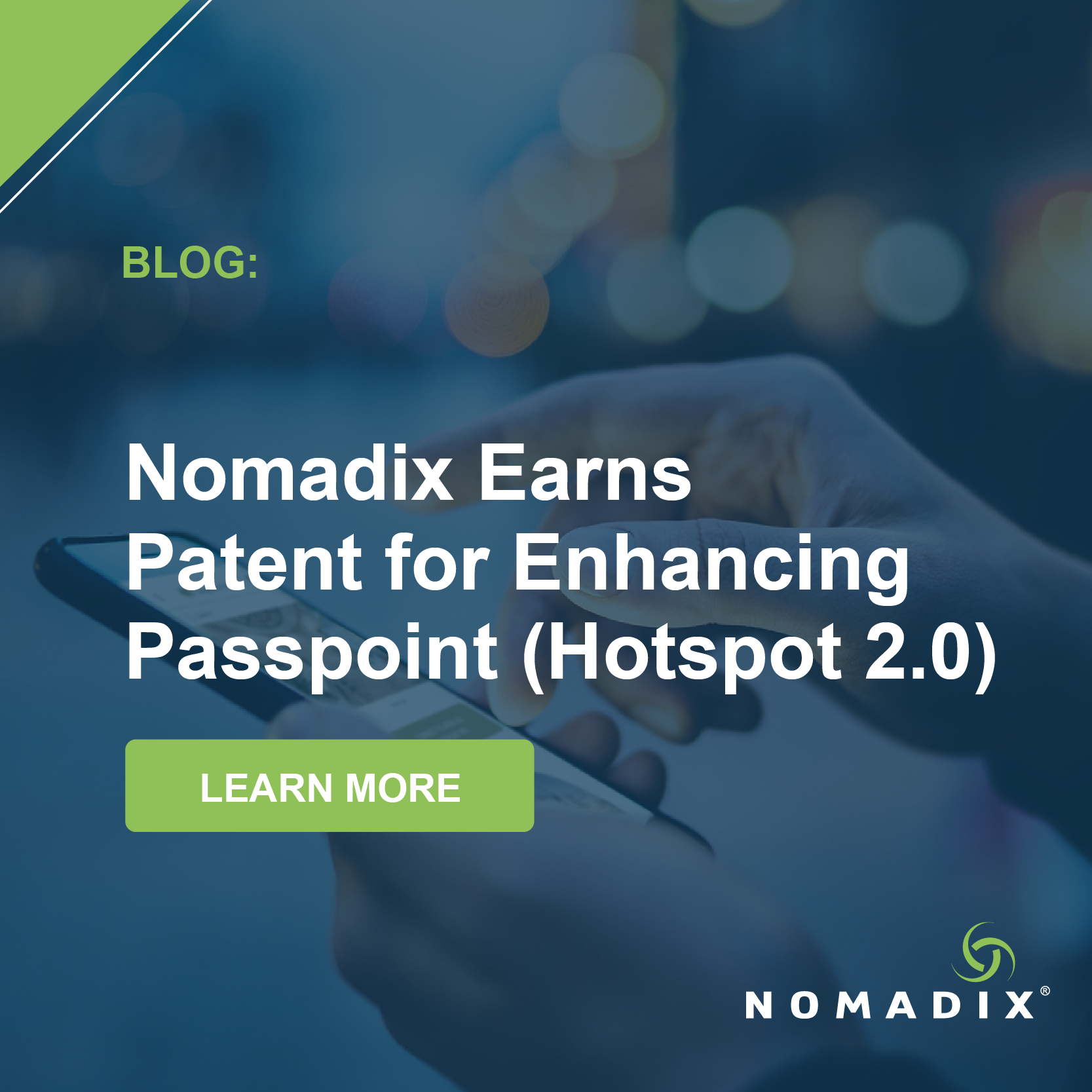 Nomadix Earns Patent for Enhancing Passpoint (Hotspot 2.0) with Loyalty Program Integrations ...