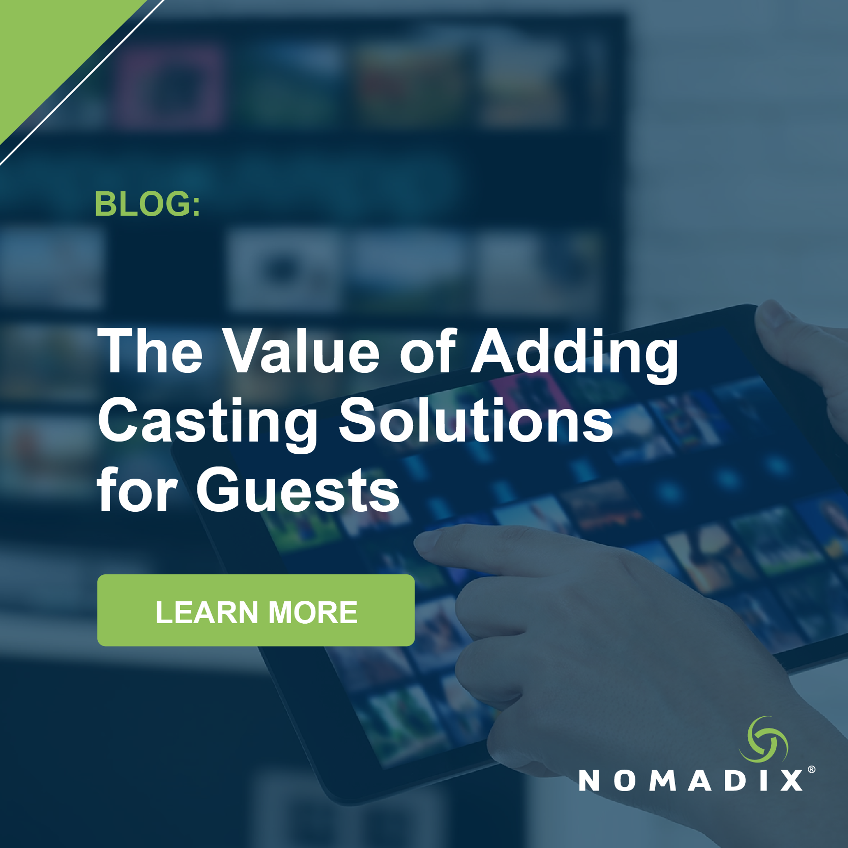 The Value of Adding Casting Solutions for Guests - Nomadix