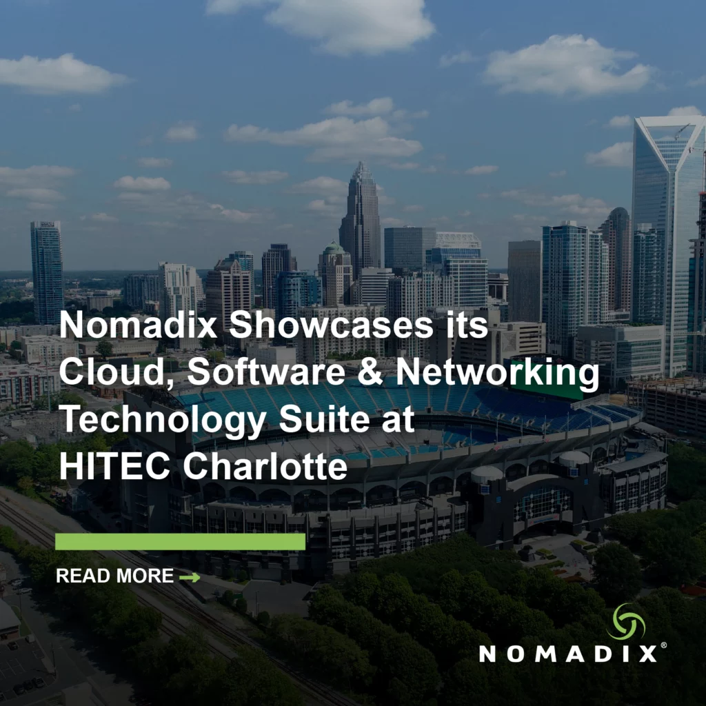 Nomadix Can Take You Further at HITEC Charlotte - Nomadix